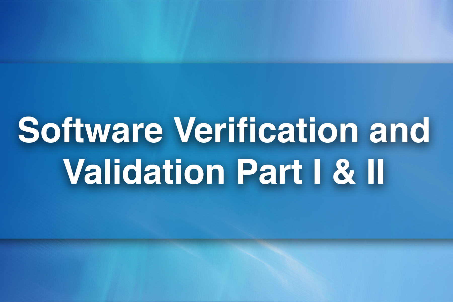 Software Verification And Validation Part I And Ii Thumbnail 1626